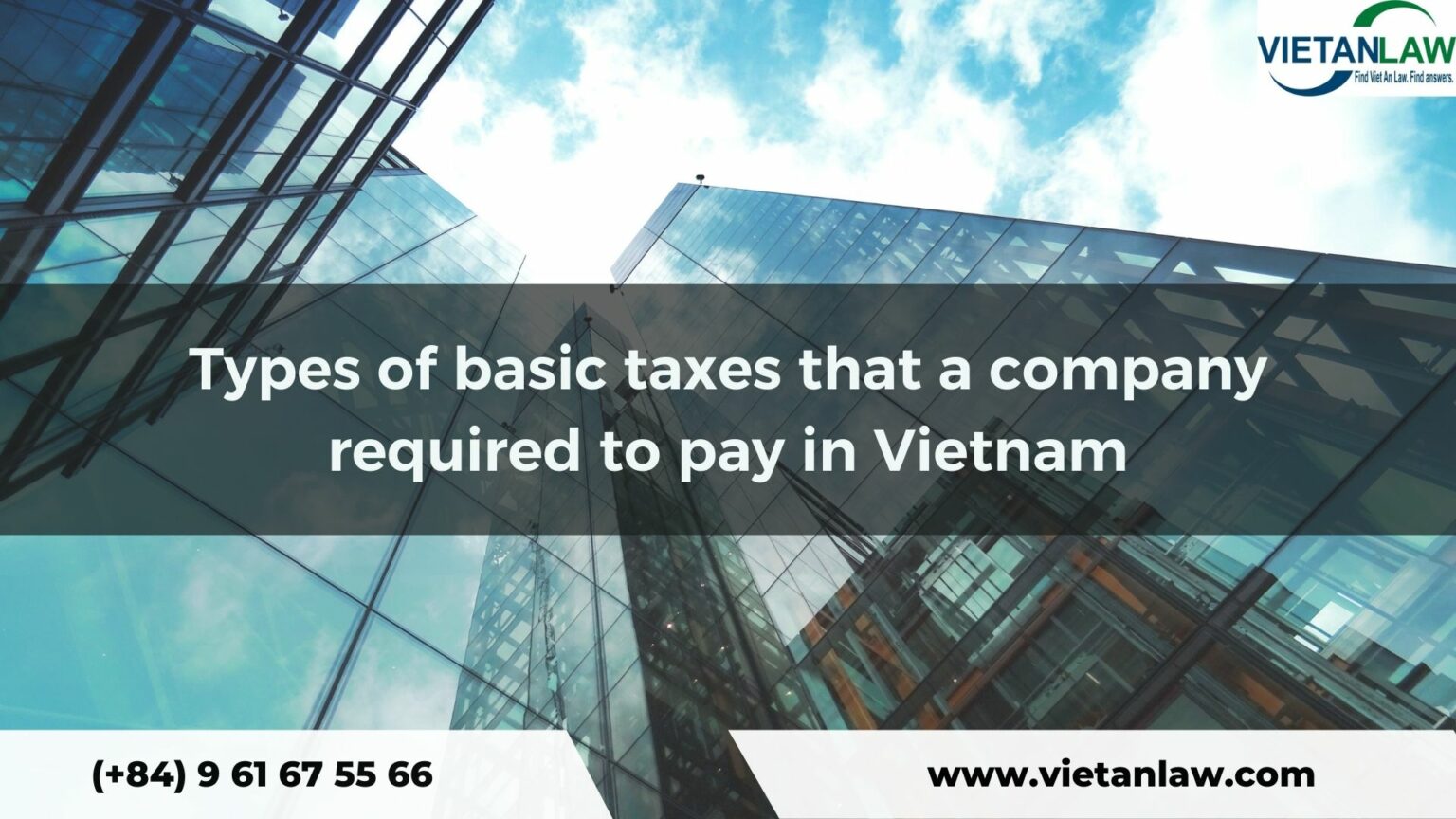 Types of basic taxes that a company required to pay in Vietnam - Viet ...
