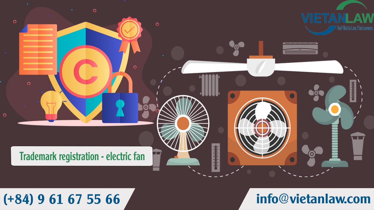 Trademark registration in Vietnam for an electric fan - Viet An Law